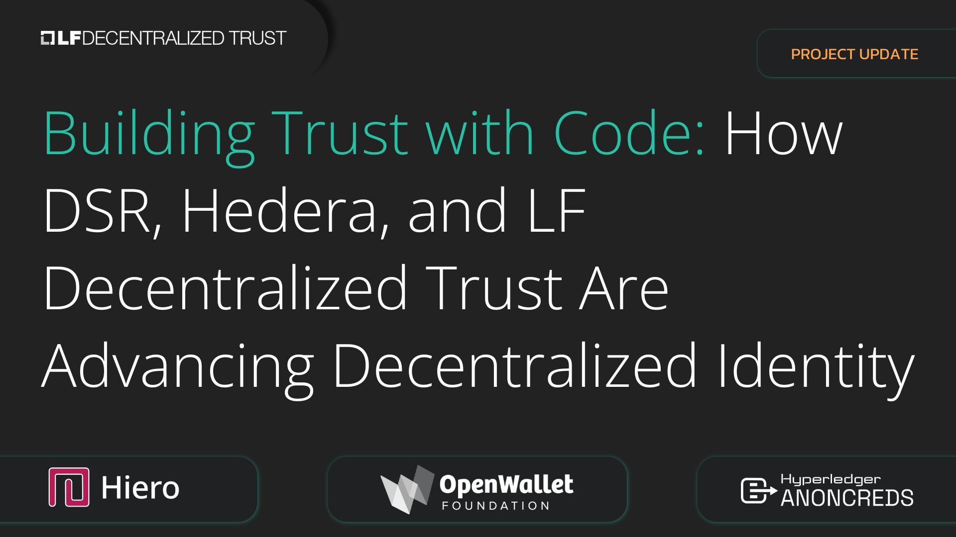 Building Trust with Code: How DSR, Hedera, and LF Decentralized Trust, Are Advancing ...